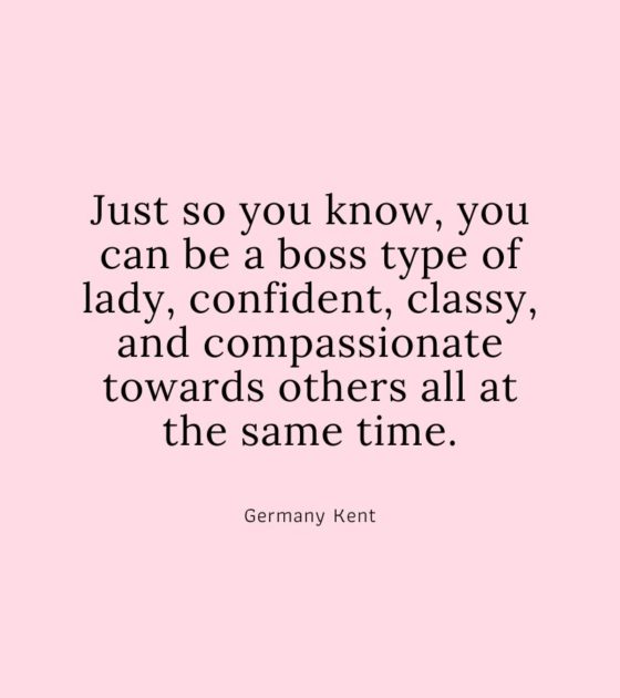 139 Classy Woman Quotes & Sayings That'll Pick You Up